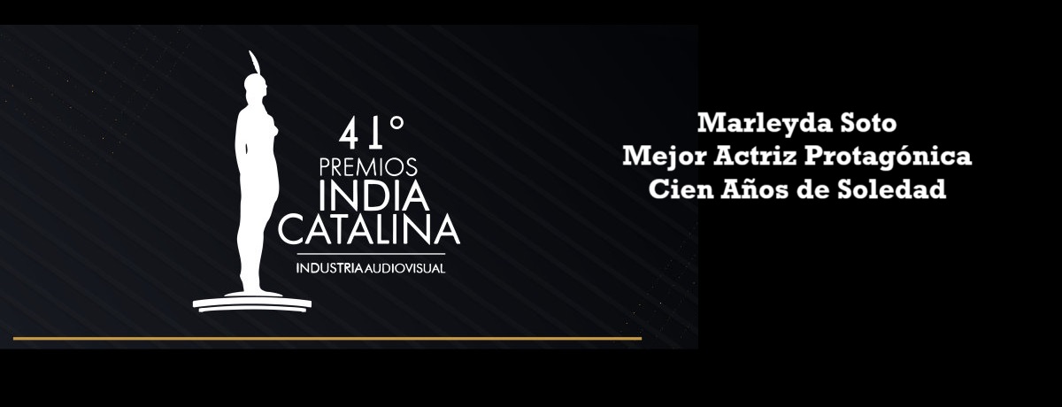 Marleyda Soto, India Catalina, Mejor Actriz Protagónica - Departamento ...